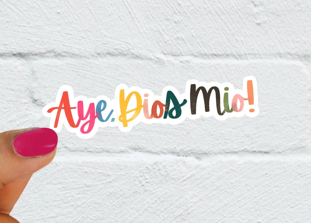 Aye Dios Mio Sticker – Atlas General Store